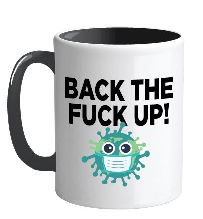 Sign of the Times 18oz Mug - Back the F*** Up – Streamline Imagined ...